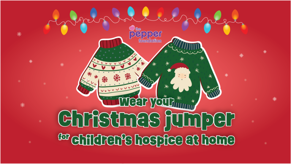 Wear your Christmas jumper for Pepper! - Pepper Foundation